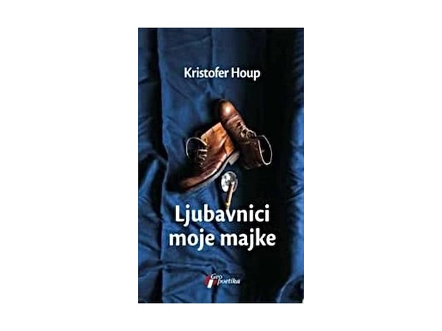 Ljubavnici moje majke - Kristofer Houp