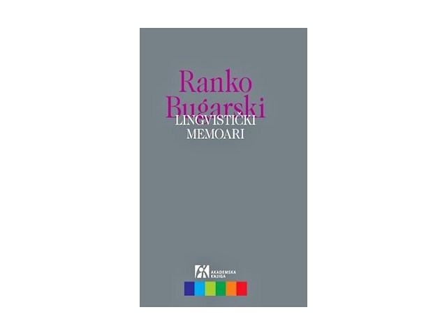 Lingvistički memoari - Ranko Bugarski