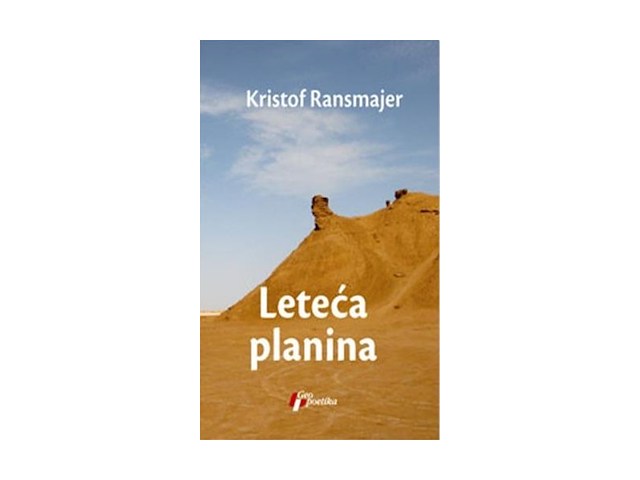 Leteća planina - Kristof Ransmajer