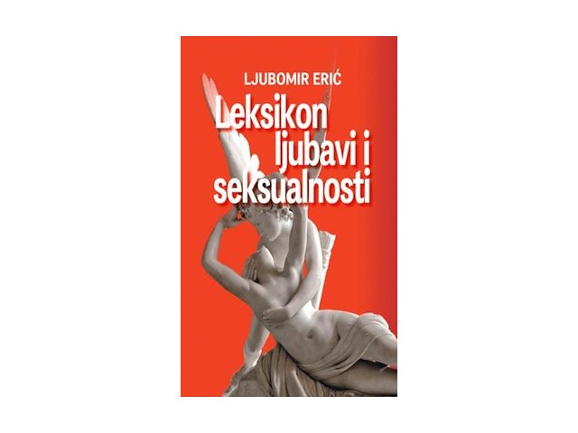 Leksikon ljubavi i seksualnosti - Ljubomir Erić