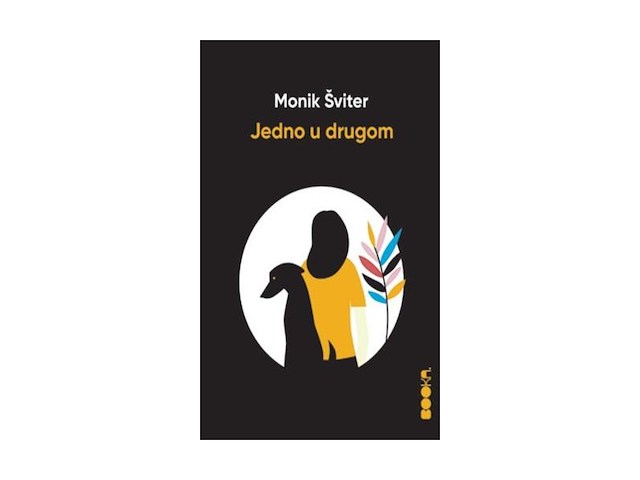 Jedno u drugom - Monik Šviter