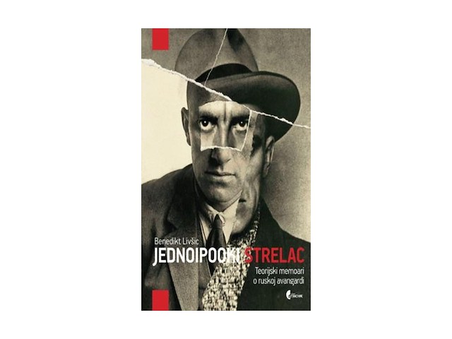 Jednoipooki strelac - Benedikt Livšic