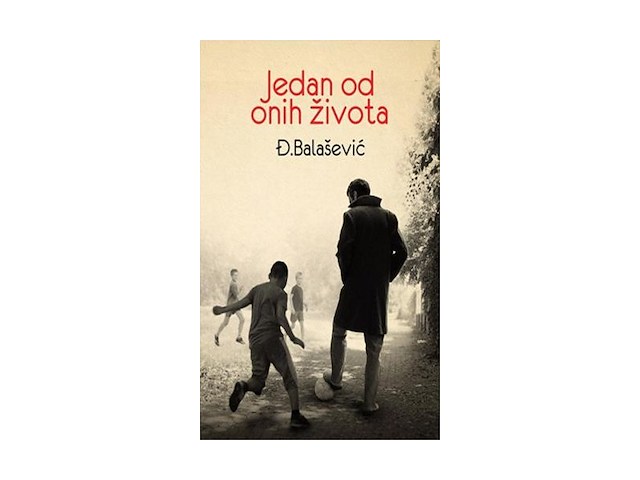 Jedan od onih života - Đorđe Balašević