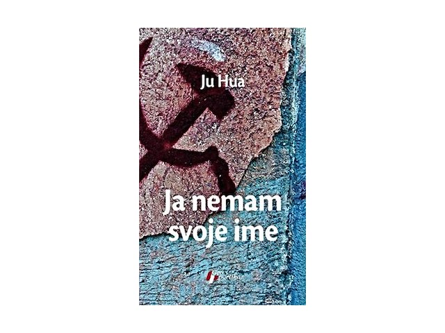 Ja nemam svoje ime - Ju Hua