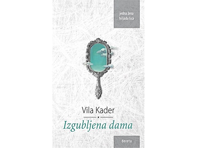 Izgubljena dama - Vila Kader