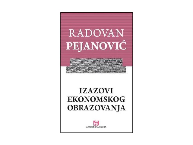 Izazovi ekonomskog obrazovanja - Radovan Pejanović