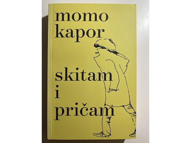 Skitam i pričam - Momo Kapor