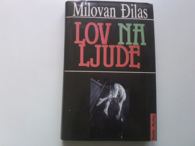 Milovan Đilas - Lov na ljude