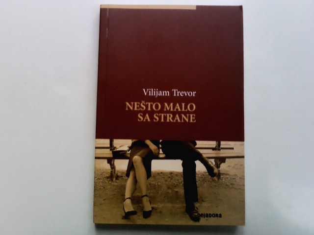 Vilijam Trevor - Nešto malo sa strane