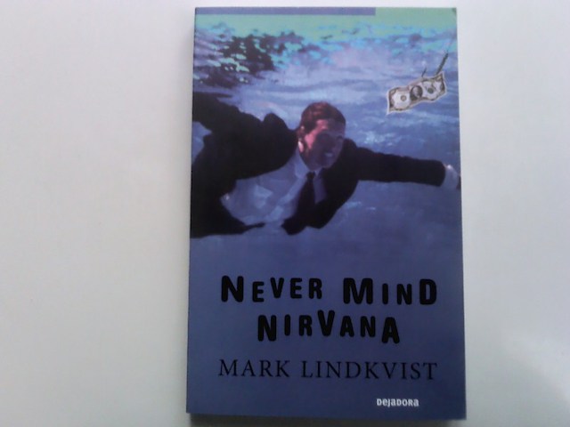 Mark Lindkvist - Never Mind Nirvana