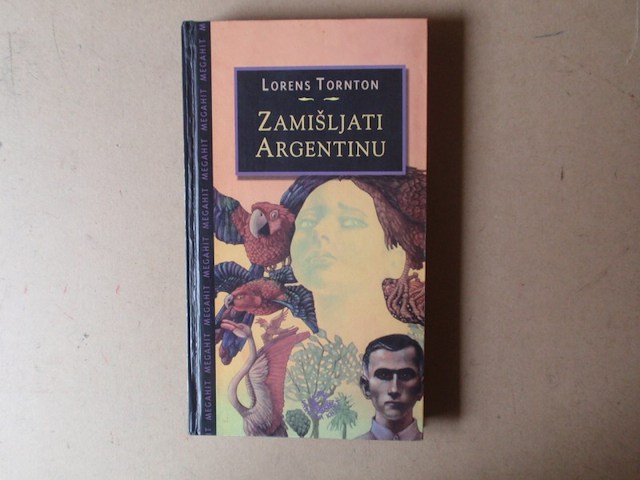 Lorens Tornton - ZAMIŠLJATI  ARGENTINU