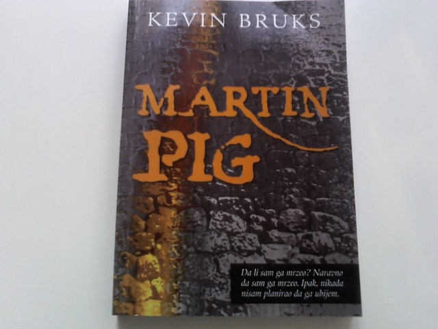 Kevin Bruks - Martin Pig
