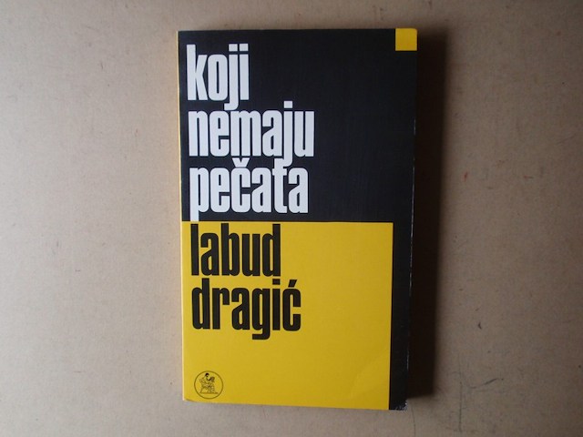 Labud Dragić - KOJI NEMAJU PEČATA