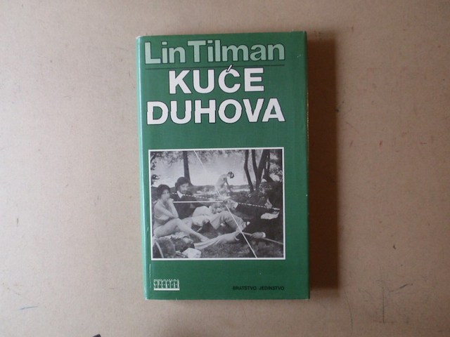 Lin Tilman - KUĆE DUHOVA