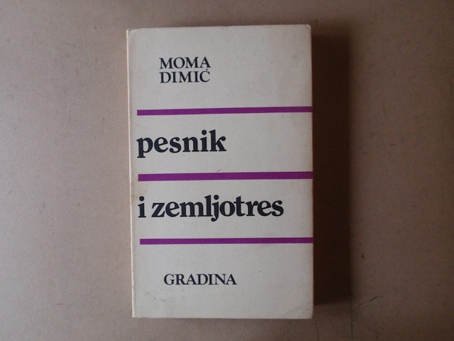 Moma Dimić - PESNIK I ZEMLJOTRES