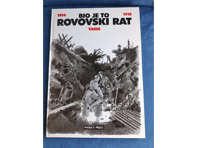 BIO JE TO ROVOVSKI RAT - TARDI - PHOENIX PRESS
