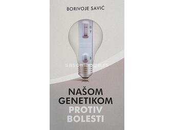 Našom genetikom protiv bolesti