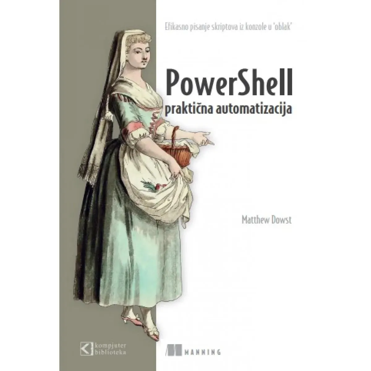 POWERSHELL PRAKTIČNA AUTOMATIZACIJA