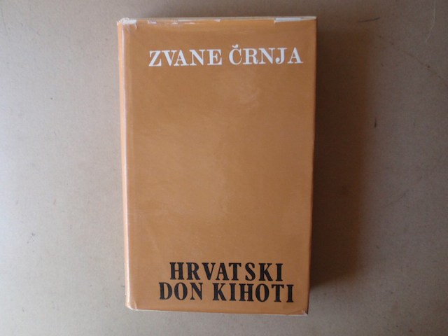 Zvane Črnja - HRVATSKI DON KIHOTI