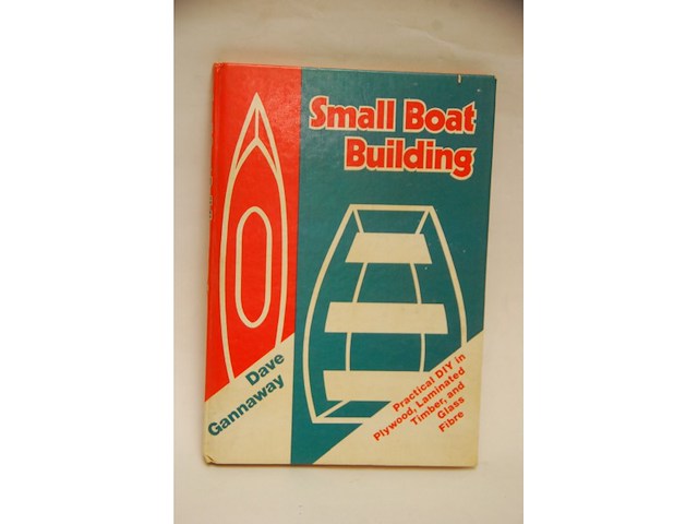 Small Boat Building - Dave Gannaway