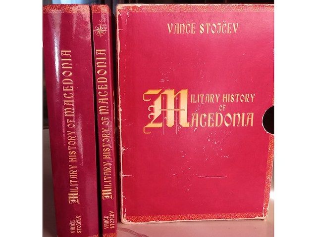 Vanče Stojčev: MILITARY HISTORY OF MACEDONIA 1-2