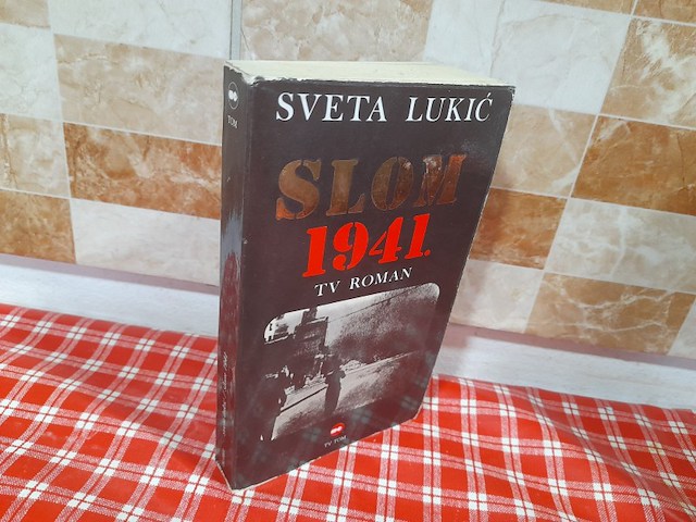 Sveta Lukić Slom 1941 TV roman