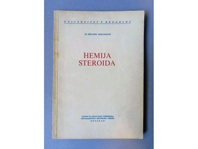 HEMIJA STEROIDA - Dr Milutin Stefanovic