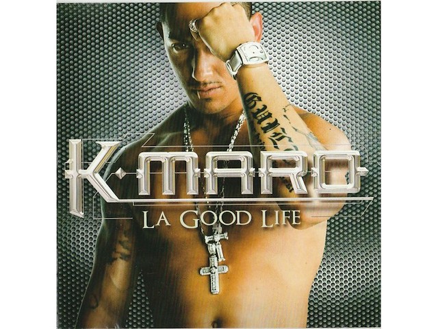 K-maro – La Good Life