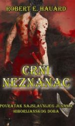 Crni Neznanac I Druge Priče O Konanu Od Robert E. Hauard