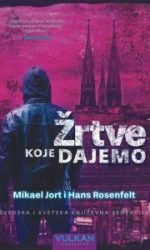 Žrtve Koje Dajemo Od Mikael Jort, Hans Rosenfelt PDF