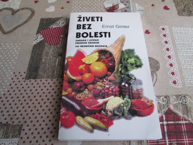 ŽIVETI BEZ BOLESTI - Ernst Ginter