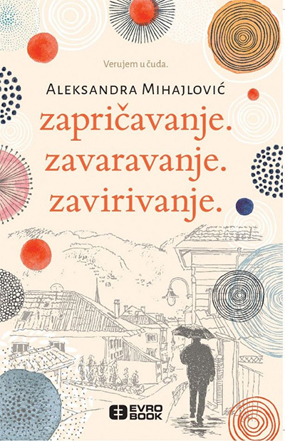 Zapričavanje. Zavaravanje. Zavirivanje.