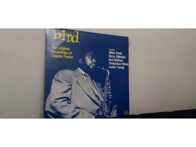 Charlie Parker – Bird - The Original Recordings Of Char