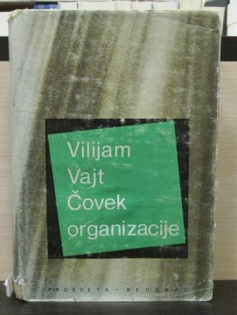 ČOVEK ORGANIZACIJE – VILIJAM VAJT