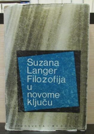 FILOZOFIJA U NOVOME KLJUČU – SUZANA K. LANGER