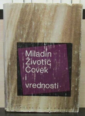 ČOVEK I VREDNOSTI – MILADIN ŽIVOTIĆ