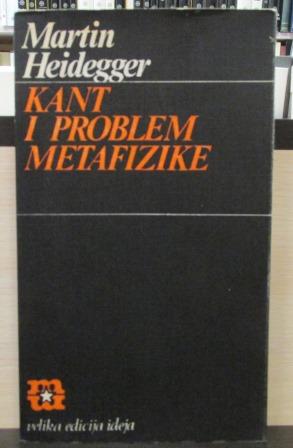 KANT I PROBLEM METAFIZIKE – MARTIN HAJDEGER