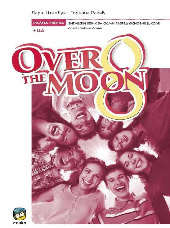 Engleski jezik, Over the Moon 8, radna sveska sa CD-om EDUKA