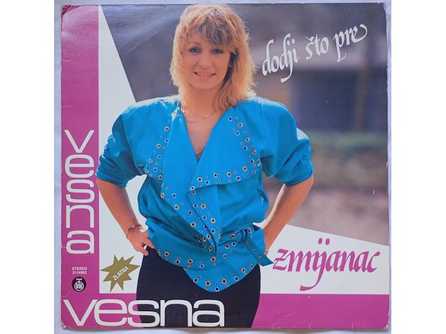 VESNA  ZMIJANAC  -  DODJI  STO  PRE