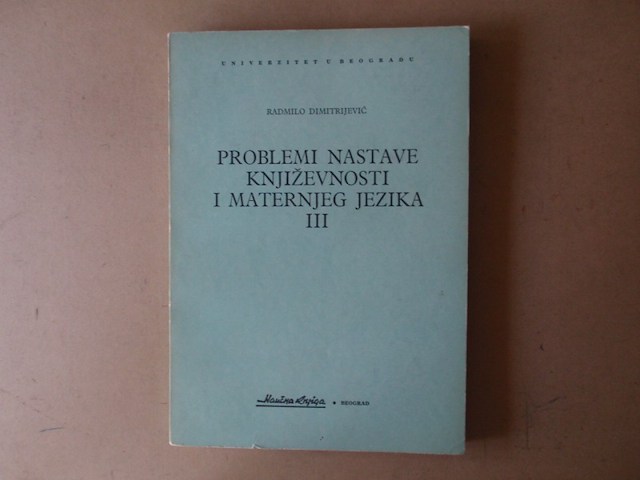 Radmilo Dimitrijević - PROBLEMI NASTAVE KNJIŽEVNOSTI 3