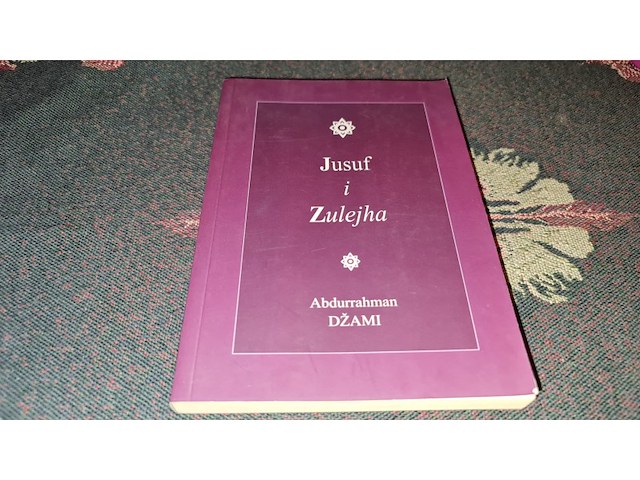 Abdurrahman Džami - Jusuf i Zulejha