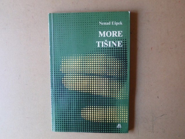 Nenad Ešpek - MORE TIŠINE