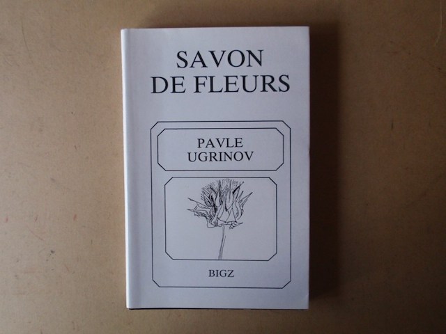 Pavle Ugrinov - SAVON DE FLEURS