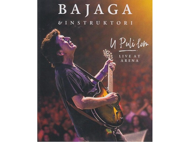 Bajaga &; Instruktori–U Puli Lom-Live At Arena Blu-ray