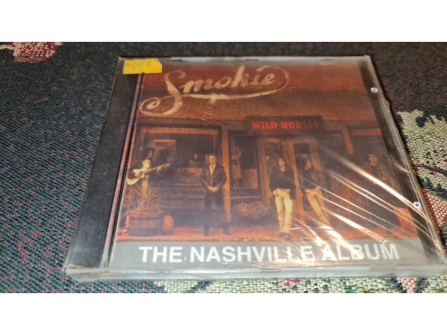 Smokie - Wild horses, The Nashville album , NOVO