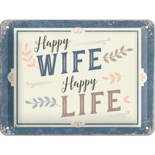 NOSTALGIC ART Znak Happy Wife Happy Life 15x20cm