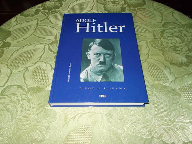 Adolf Hitler - Zivot u slikama