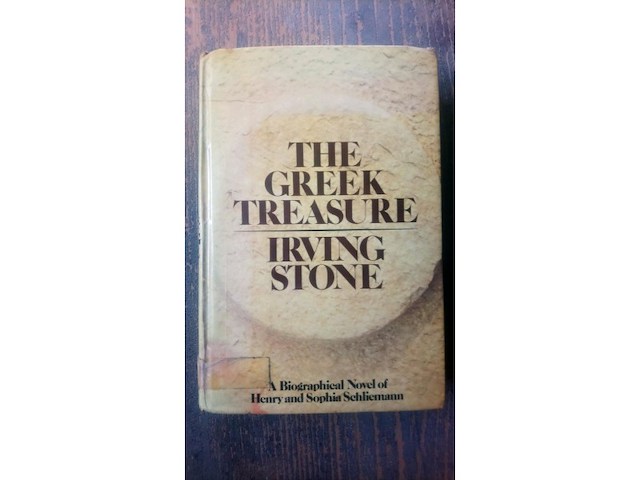 Irving Stone: THE GREEK TREASURE