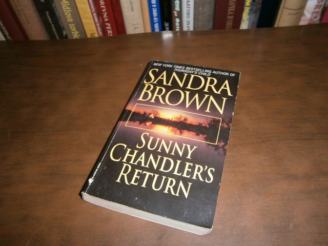 Sandra Brown - Sunny Chandlers Return