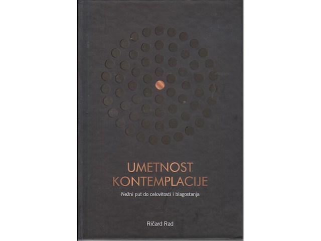 UMETNOST KONTEMPLACIJE / RIČARD RAD - perfektttttttttT